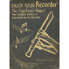 Enjoy Your Recorder by The Trapp Family Singers (9780913334010)
