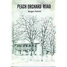 Peach Orchard Road: The Documentary of a Double Murder by Roger Futrell ...