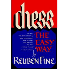 Chess the Easy Way by Sam Sloan, Reuben Fine (9780923891503)