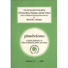 The Ferns and Fern-Allies of Costa Rica, Panama, and the Choco: 1 ...