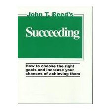 Succeeding by John T. Reed (2003-05-03) by John T. Reed (9780939224562)