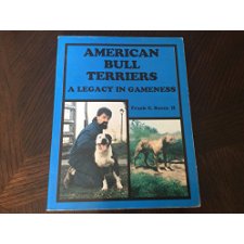 American Bull Terriers: A Legacy in Gameness by Frank C. Rocca II ...