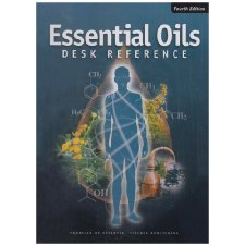 Essential Oils Desk Reference by Essential Science Publishing ...