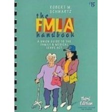 The FMLA Handbook: A Union Guide to the Family Medical Leave Act by ...