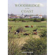 Woodbridge to the Coast by Robert Simper (9780953850693)