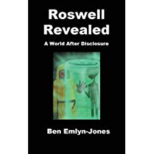 Roswell Revealed: a World After Disclosure by Ben Emlyn-Jones ...