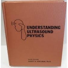 Understanding Ultrasound Physics, Third Edition by Sidney K. Edelman ...