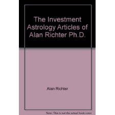 The investment astrology articles of Alan Richter, Ph.D by Alan Richter ...