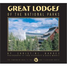 Great Lodges of the National Parks: The Companion Book to the PBS ...