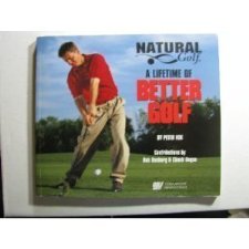 Natural Golf: A Lifetime of Better Golf by Fox, Peter (9780966352405)