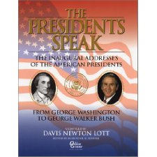 The Presidents Speak: The Inaugural Addresses of the American ...