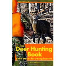 The Deer Hunting Book: Short stories for young hunters by Waguespack ...