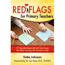 Red Flags for Primary Teachers: 27 Neurodevelopmental and Vision Issues ...