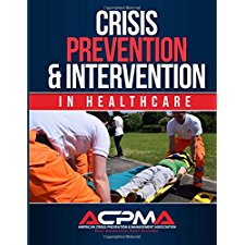 Crisis Prevention & Intervention: In Healthcare by Association (ACPMA ...