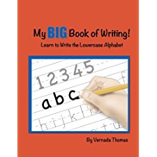 My Big Book of Writing: Learn to Write the Lowercase Alphabet by ...