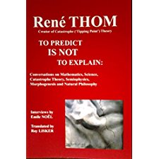 To Predict IS NOT To Explain: Conversations on Mathematics, Science ...