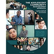 The Adolescent Community Reinforcement Approach: A Clinical Guide for ...