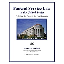 Funeral Service Law in the United States: A Guide for Funeral Service ...