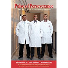 Pulse of Perseverance: Three Black Doctors on Their Journey to Success ...