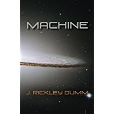 Machine by J. Rickley Dumm (9780999544006)