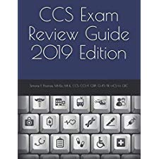 CCS Exam Review Guide 2019 Edition by MHSc, MHL, CCS, CCS-P, CDIP, CHTS ...
