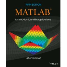 MATLAB: An Introduction with Applications by Gilat, Amos (9781118629864)