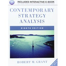 Contemporary Strategy Analysis: Text and Cases by Robert M. Grant ...