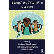 Language and Social Justice in Practice by Laura R. Graham, Eric J ...