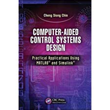 Computer-Aided Control Systems Design: Practical Applications Using MATLAB® and Simulink® by ...