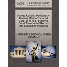 Stanley Kowalik, Petitioner, v. General Marine Transport Corp. et al. U ...