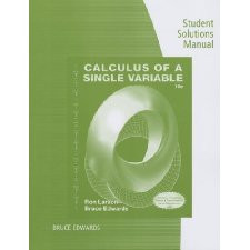 Student Solutions Manual for Larson/Edwards' Calculus of a Single ...