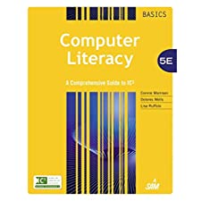 Computer Literacy BASICS: A Comprehensive Guide to IC3 by Morrison ...
