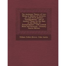 The Austinian Theory of Law: Being an Edition of Lectures I,v, and VI ...