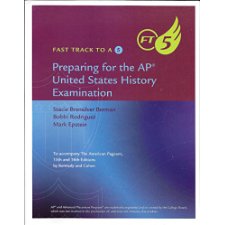 Fast Track to a 5: Preparing for the AP United States History ...