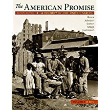 The American Promise, Volume 1: A History of the United States by James ...
