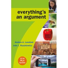 Everything's an Argument with 2016 MLA Update by Lunsford, Andrea A., Ruszkiewicz, John J ...