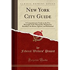 New York City Guide: A Comprehensive Guide to the Five Boroughs of the ...