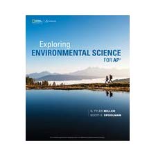 Exploring Environmental Science for AP by Miller, G. Tyler, Spoolman ...