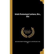 Irish Protestant Letters, Etc., Etc by Robert Redman] [Belshaw, John ...