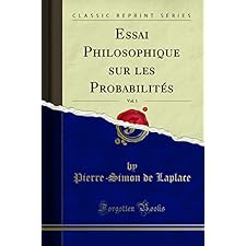 Essai Philosophique sur les Probabilités, Vol. 1 (Classic Reprint ...