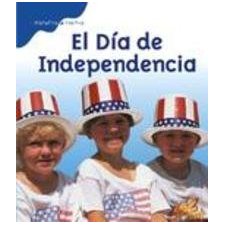 El Dia de Independencia = Independence Day (Historias de Fiestas ...