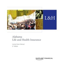 Alabama Life, Accident & Health Insurance License Exam Manual, 2nd ...