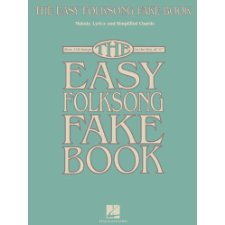 The Easy Folksong Fake Book: Over 120 Songs in the Key of C by Hal ...