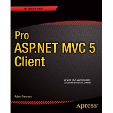 Pro ASP.NET MVC 5 Client by Adam Freeman (9781430261902)