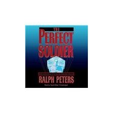 The Perfect Soldier by Ralph Peters, David Hilder (9781441713438)