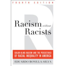 Racism without Racists: Color-Blind Racism and the Persistence of ...