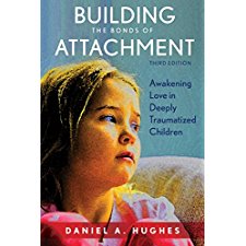 Building the Bonds of Attachment: Awakening Love in Deeply Traumatized ...