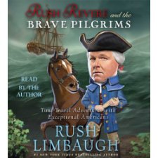 Rush Revere and the Brave Pilgrims: Time-Travel Adventures with ...