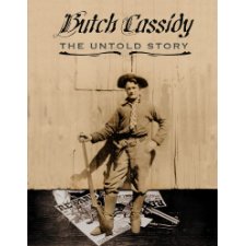 Butch Cassidy the Untold Story by Kerry Ross Boren (9781450716529)