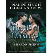 Angels of Darkness by Ilona Andrews, Sharon Shinn, Nalini Singh ...